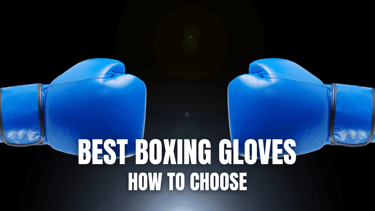 Best Boxing Gloves for Beginners: FULL GUIDE